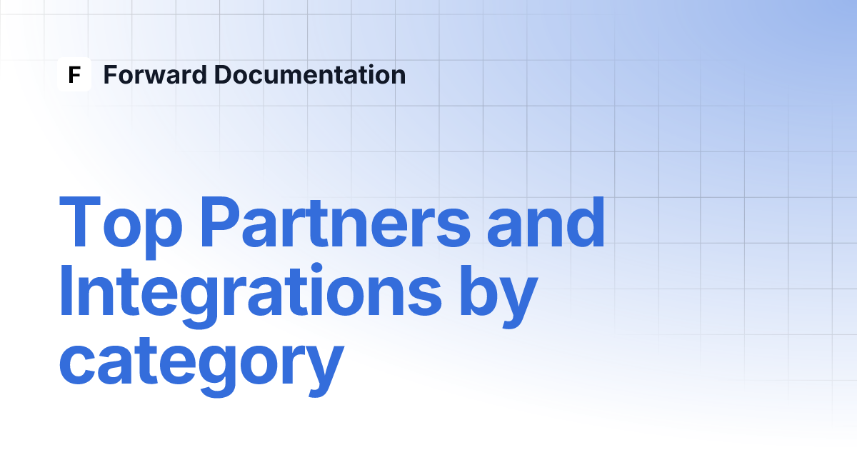 Top Partners and Integrations by category | Forward Documentation Top Partners and Integrations by category | Forward Documentation